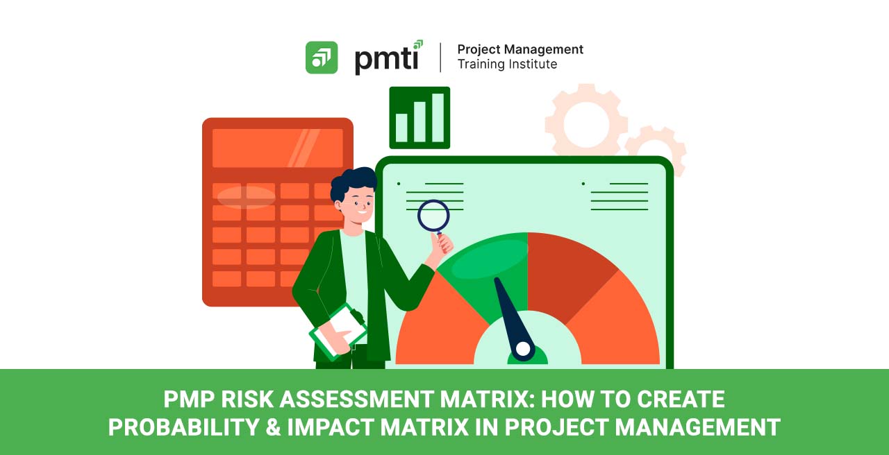 Risk Probability & Impact Matrix Complete Reference | PMTI